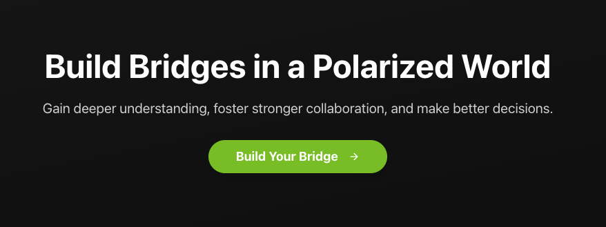 Bridger - Build Bridges in a Polarized World